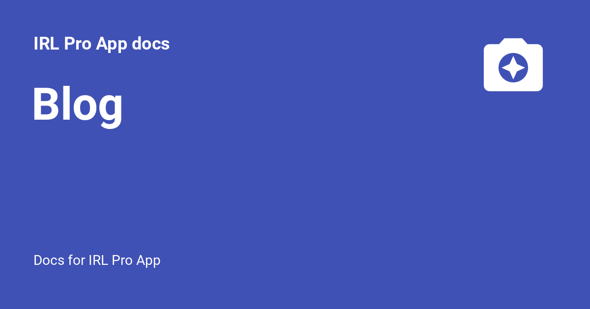 Blog - IRL Pro App docs